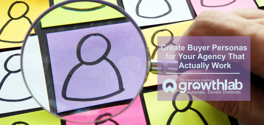 Buyer Personas for an Insurance Agency: Attract Ideal Customers