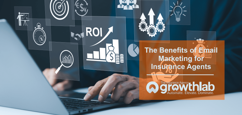 Benefits of Email Marketing for Insurance Agents